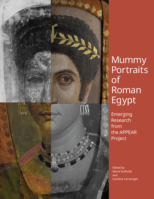 Mummy Portraits of Roman Egypt: Emerging Research from the APPEAR Proj ...